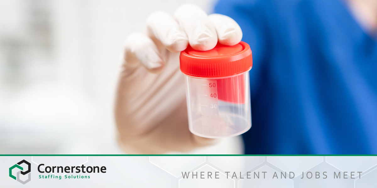 Why Drug Testing Is Important Now More Than Ever - Cornerstone Staffing ...