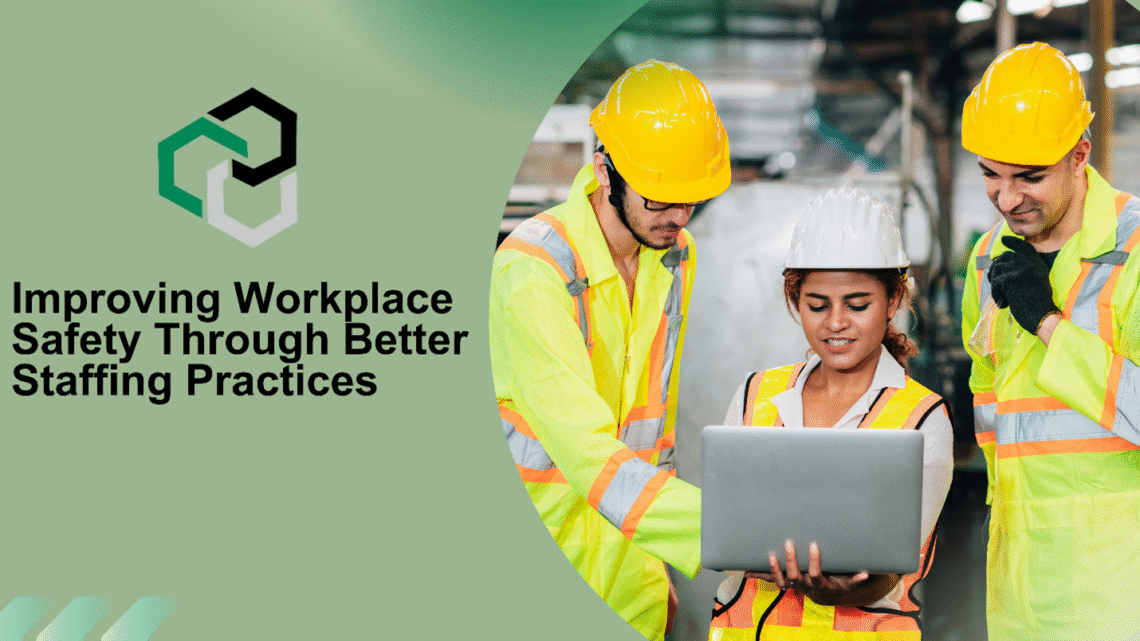 Improving Workplace Safety Through Better Staffing Practices ...